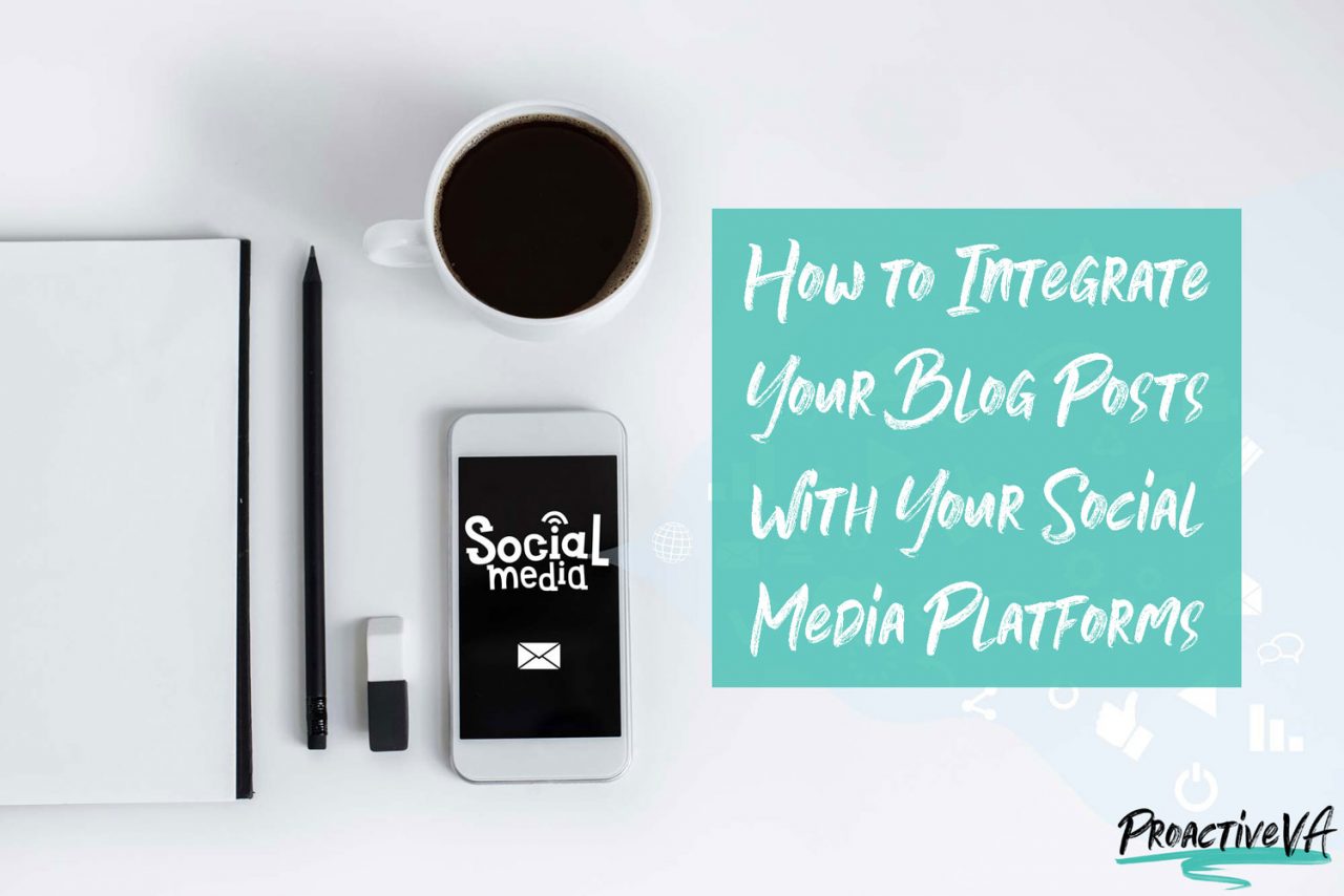 How to Integrate Your Blog Posts With Your Social Media Platforms ...