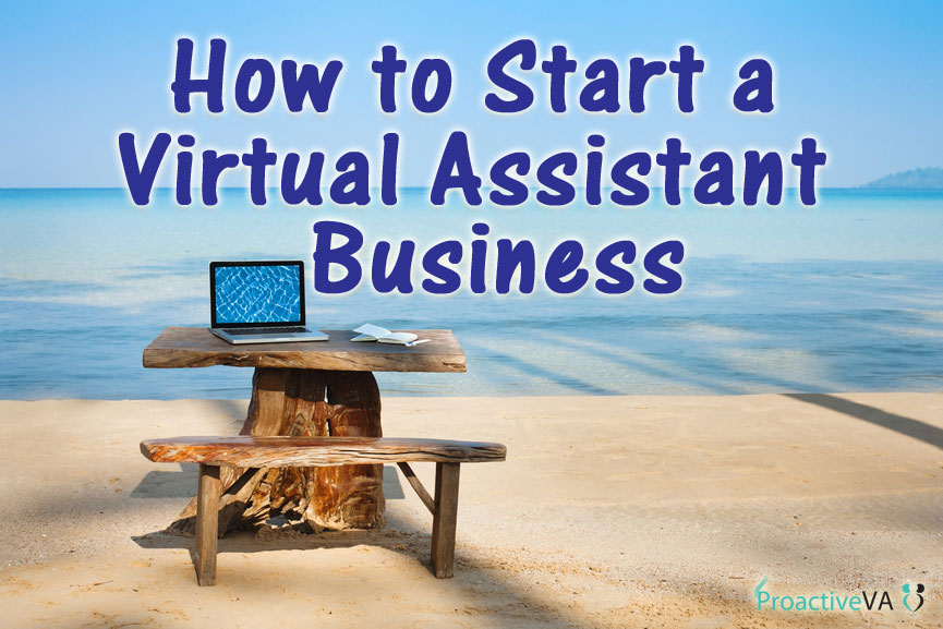 How to Start a Virtual Assistant Business - How I Started My VA Business